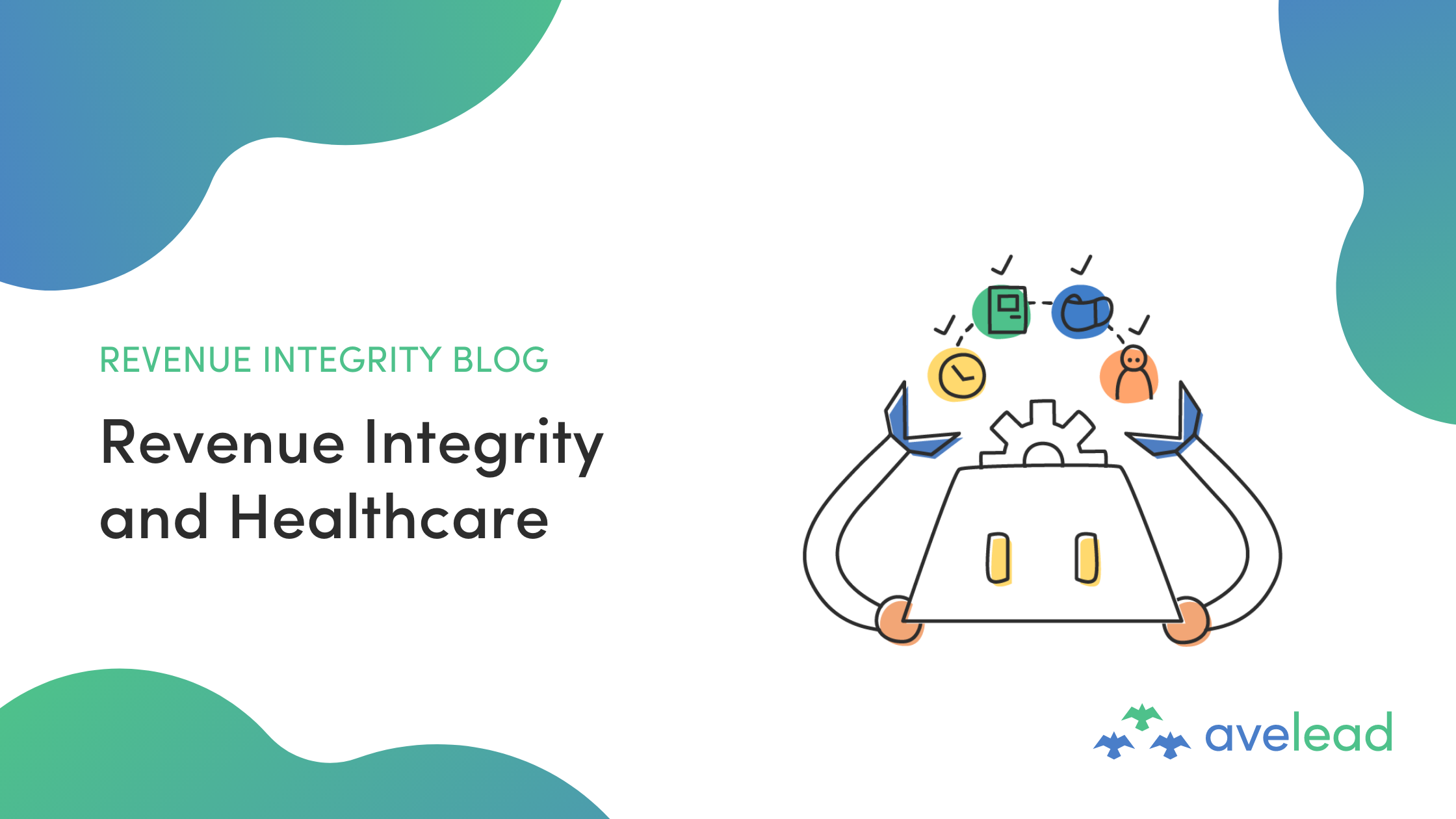 Revenue Integrity and Healthcare | Avelead